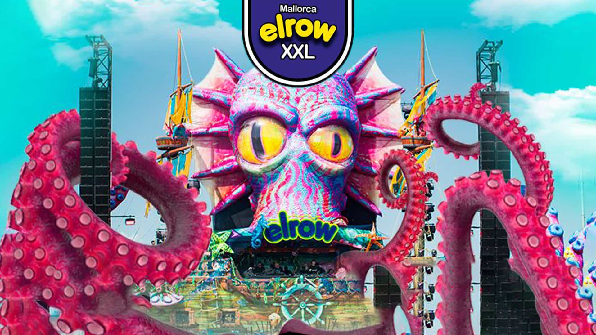 Elrow XXL: Mallorca Get ready for the Most Extreme Madness - Private ...